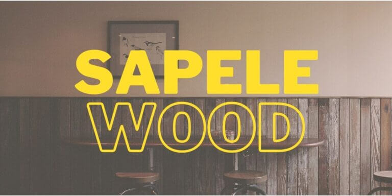 What is Sapele Wood? Sapele Uses, Advantages and Disadvantage