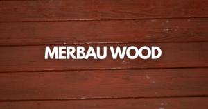 Merbau Wood | Uses, Advantages and Disadvantages - Timber Blogger