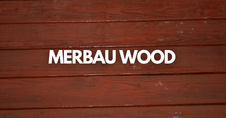 Merbau Wood | Uses, Advantages and Disadvantages - Timber Blogger