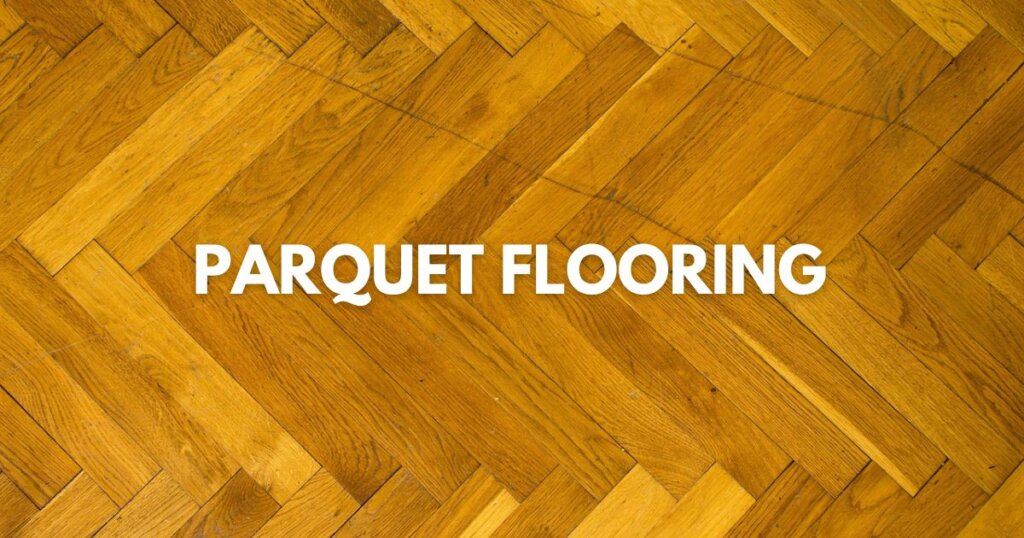 What is Parquet Flooring? - Timber Blogger
