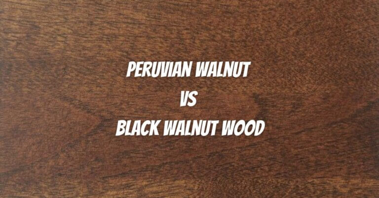 What's the Difference Between Peruvian and Black walnut Wood? - Timber Blogger